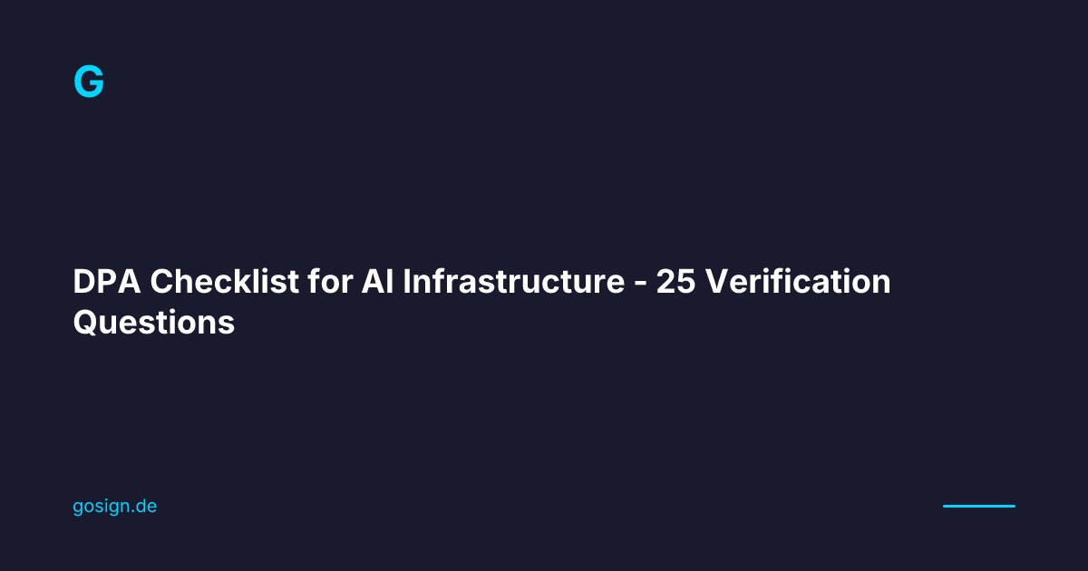 DPA Checklist for AI Infrastructure - 25 Verification Questions | Gosign